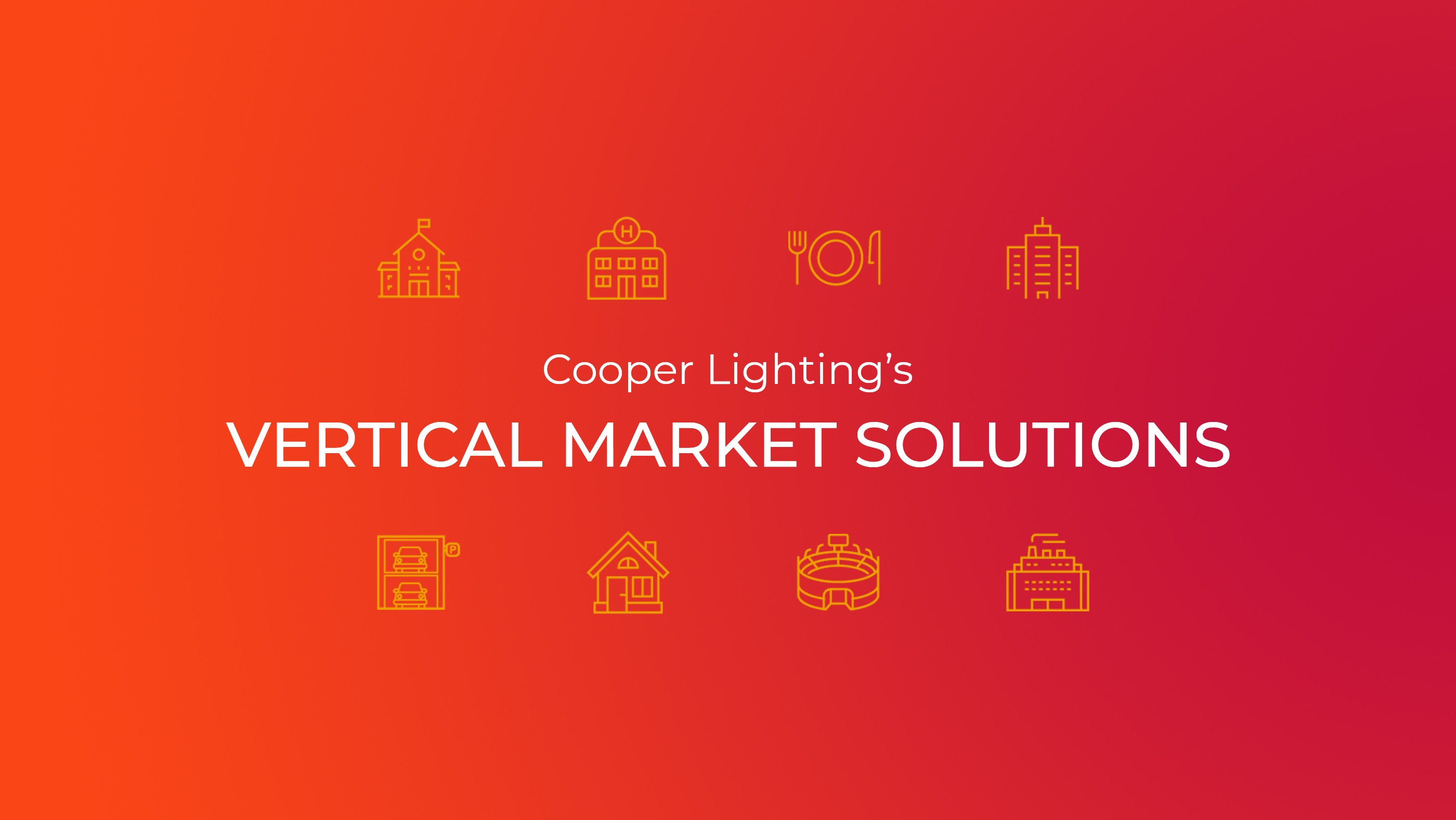 Vertical Market Lighting Inspiration | Cooper Lighting Solutions